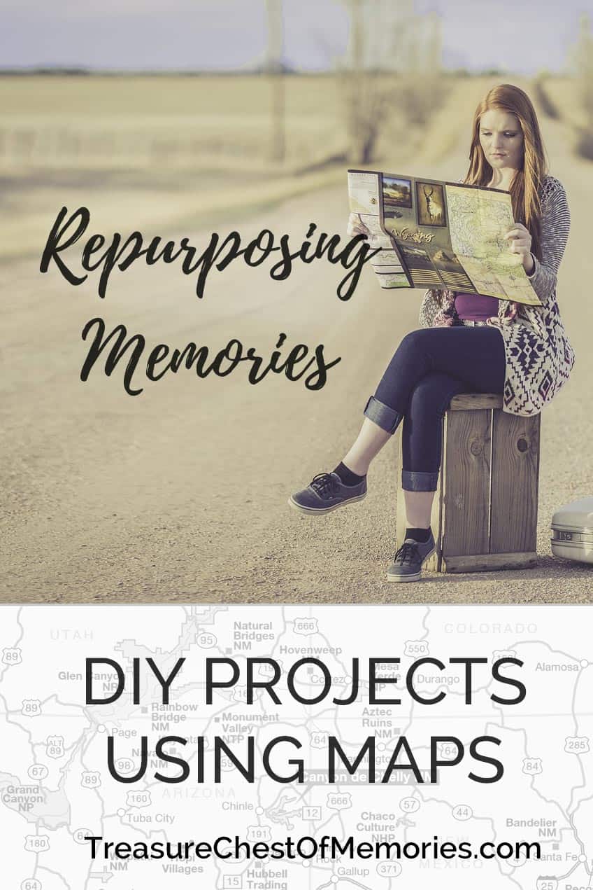 Repurposing Memories: DIY Projects Using Maps - Treasure Chest of Memories