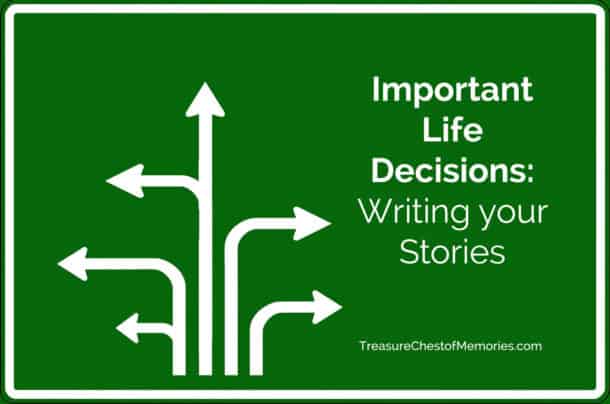 Important Life Decisions: Writing your Stories - Treasure Chest of Memories