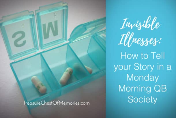 Invisible Illnesses: How to Tell your Story in a Monday Morning QB ...