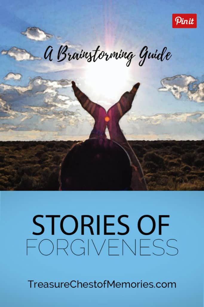 Stories of Forgiveness: A Brainstorming Guide - Treasure Chest of Memories