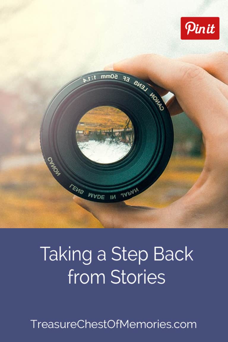Taking a Step Back from Stories - Treasure Chest of Memories