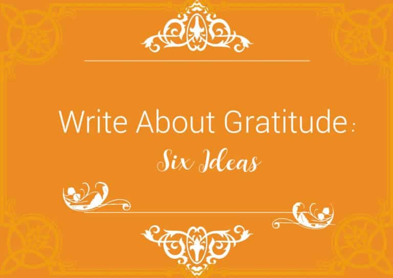 Write about Gratitude: 6 Ideas - Treasure Chest of Memories